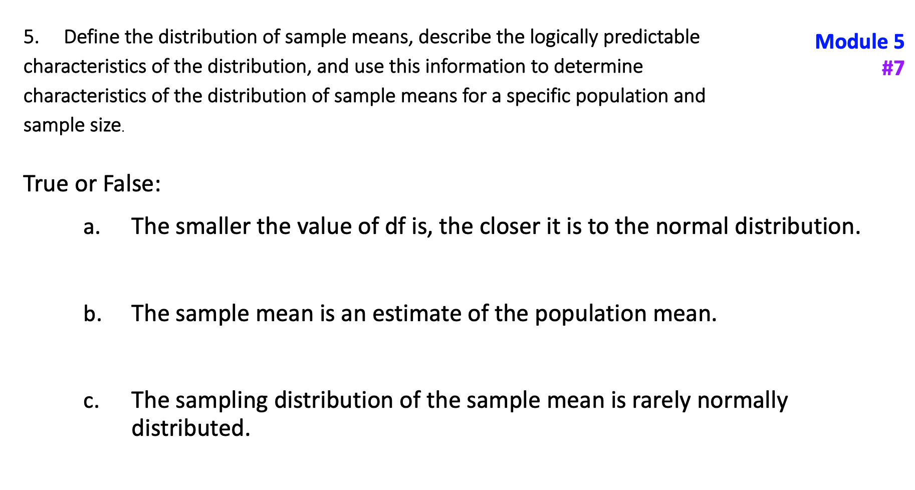 Solved 5. Define the distribution of sample means, describe | Chegg.com