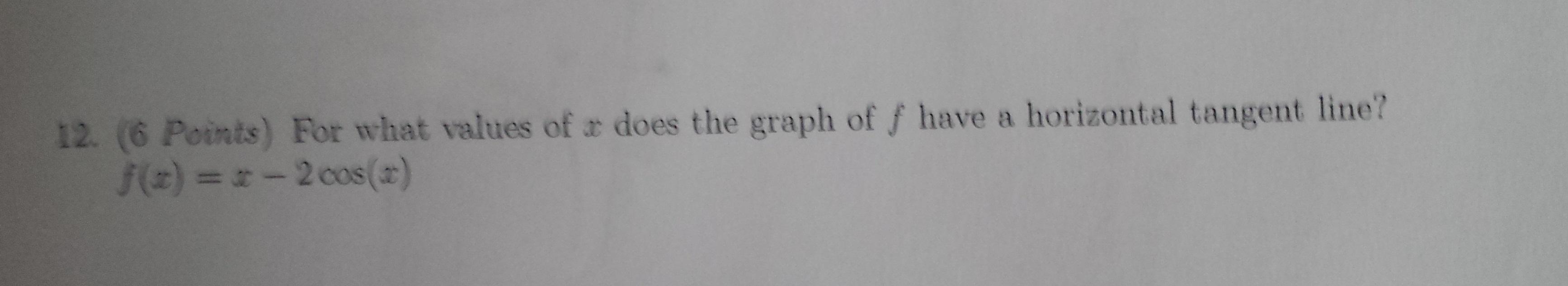 Solved 12. (6 Points) For what values of x does the graph of | Chegg.com