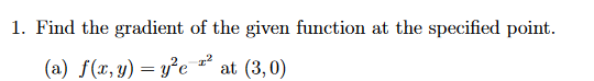 Solved Find the gradient of the given function at the | Chegg.com
