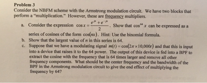 Solved Problem 3 Consider the NBFM scheme with the Armstrong | Chegg.com