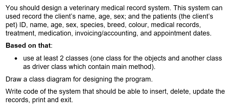 Solved You should design a veterinary medical record system. | Chegg.com