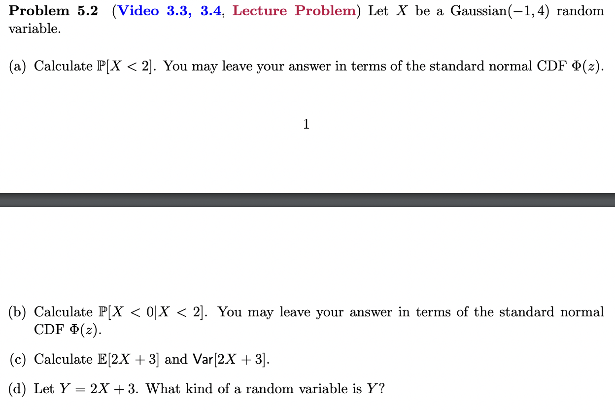 Solved Problem 5.2 (Video 3.3, 3.4, Lecture Problem) Let X | Chegg.com