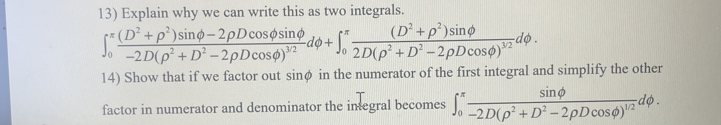 Solved 13) Explain why we can write this as two integrals. | Chegg.com