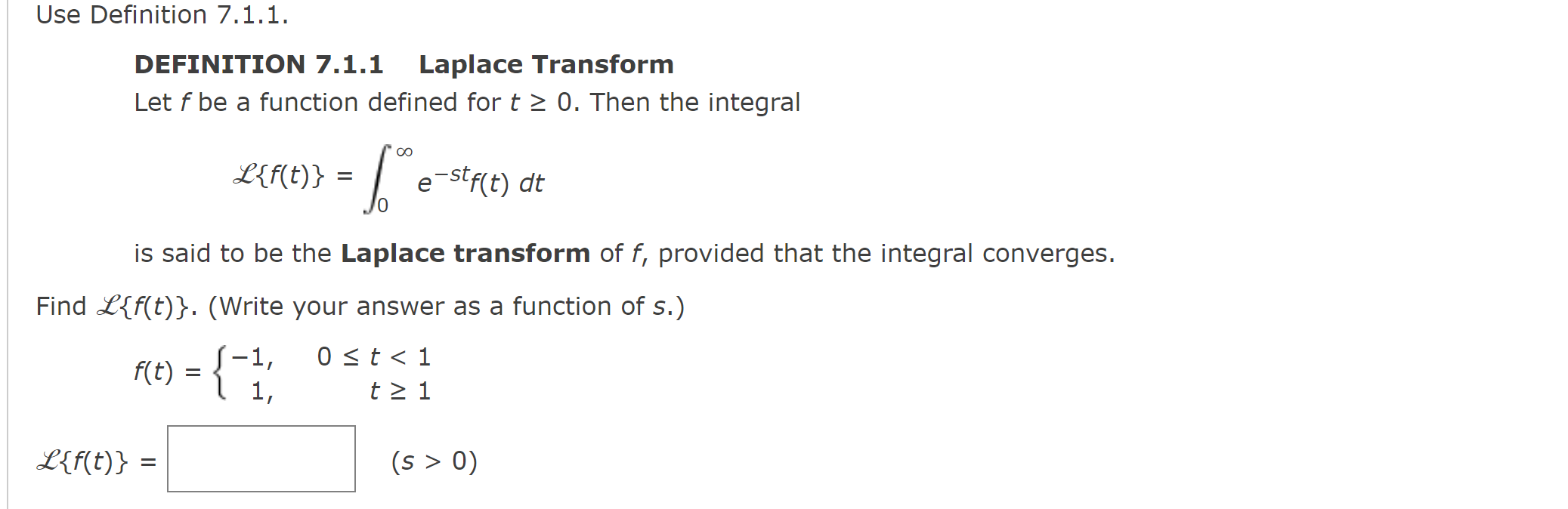 Solved DEFINITION 7.1.1 Laplace Transform Let f be a | Chegg.com