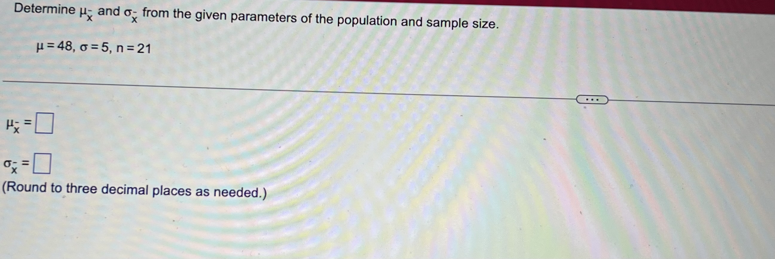 Solved Determine mu x ^ - and sigma x ^ - from the given | Chegg.com Solved Determine mu x ^ - and sigma x ^ - from the given | Chegg.com