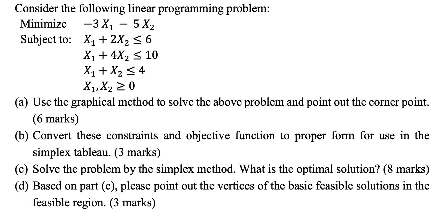 Solved Minimize −3X1−5X2 Subject to: X1+2X2≤6 | Chegg.com