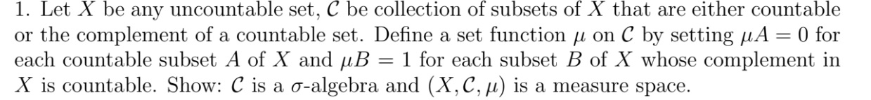 Solved 1. Let X be any uncountable set, C be collection of | Chegg.com