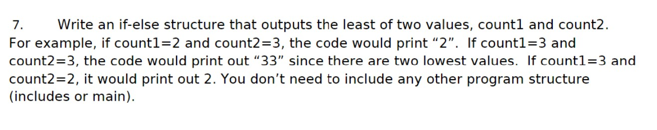 Solved 7. Write an if-else structure that outputs the least | Chegg.com