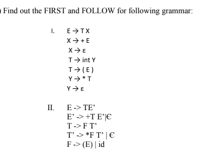 Solved Find out the FIRST and FOLLOW for following grammar: | Chegg.com