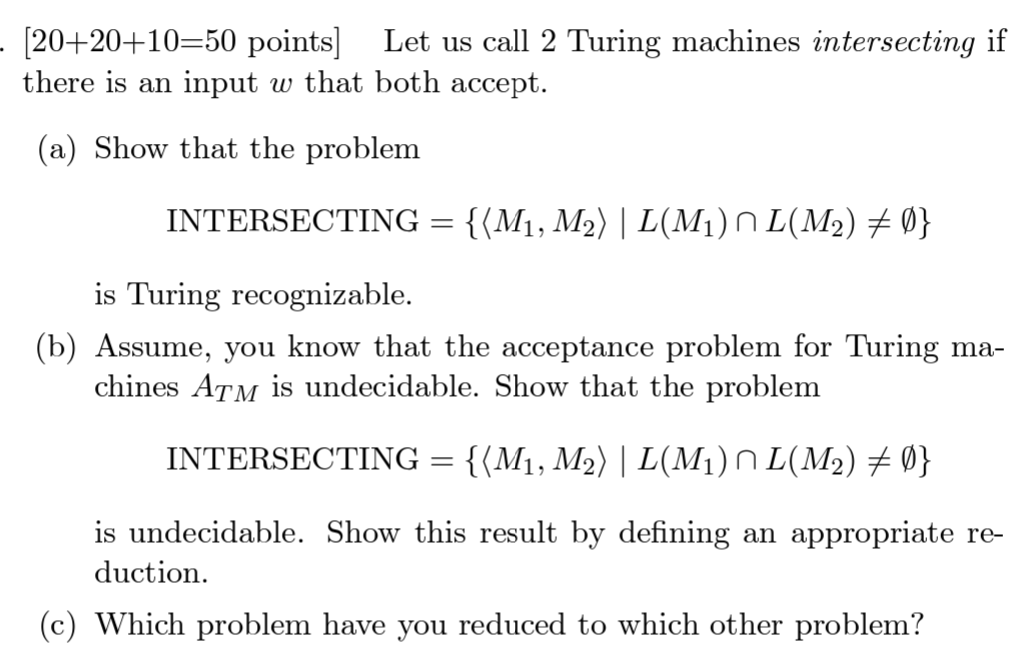 Solved [20+20+10=50 points ] Let us call 2 Turing machines | Chegg.com