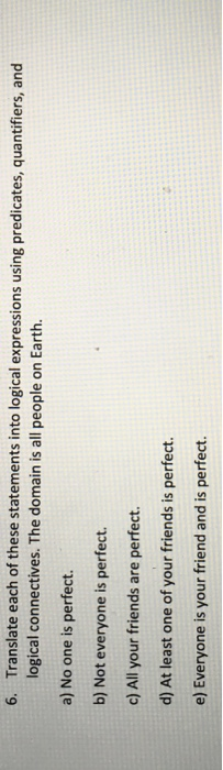 Solved 6 Translate Each Of These Statements Into Logical 