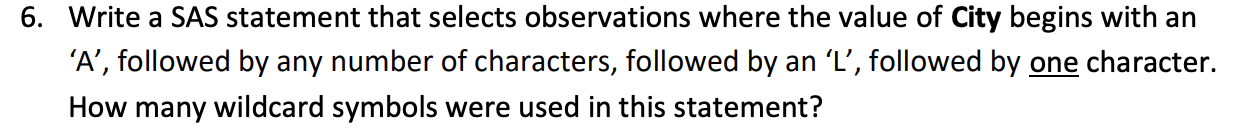 6. Write a SAS statement that selects observations | Chegg.com