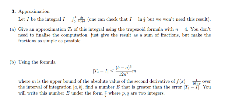 Solved 3. Approximation Let I be the integral I=∫0416+tdt | Chegg.com