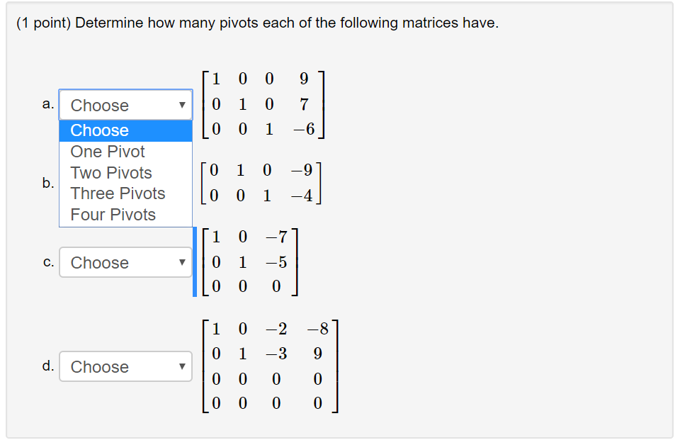 Solved (1 point) Determine how many pivots each of the | Chegg.com