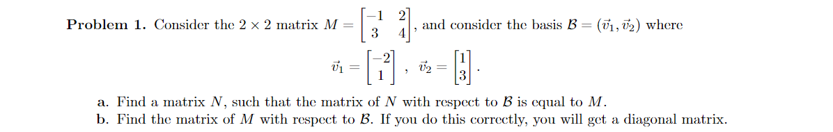 blem 1. Consider the 2×2 matrix M=[−1324], and | Chegg.com