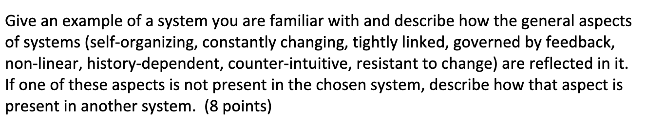 Solved Give an example of a system you are familiar with and | Chegg.com