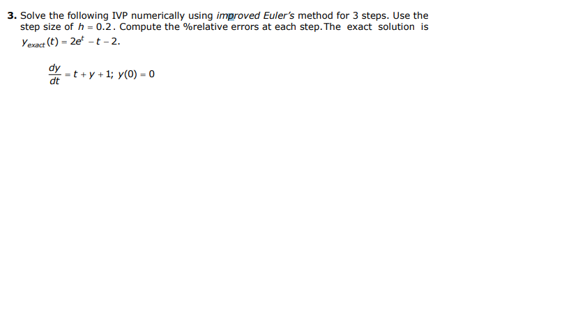 Solved Solve the following IVP numerically using improved | Chegg.com