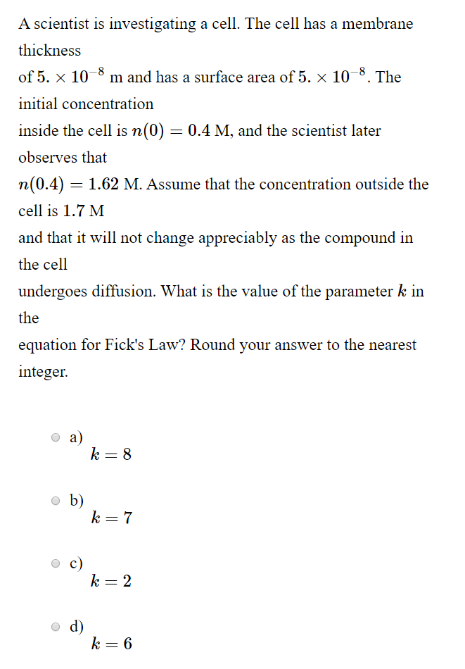 Solved A scientist is investigating a cell. The cell has a | Chegg.com