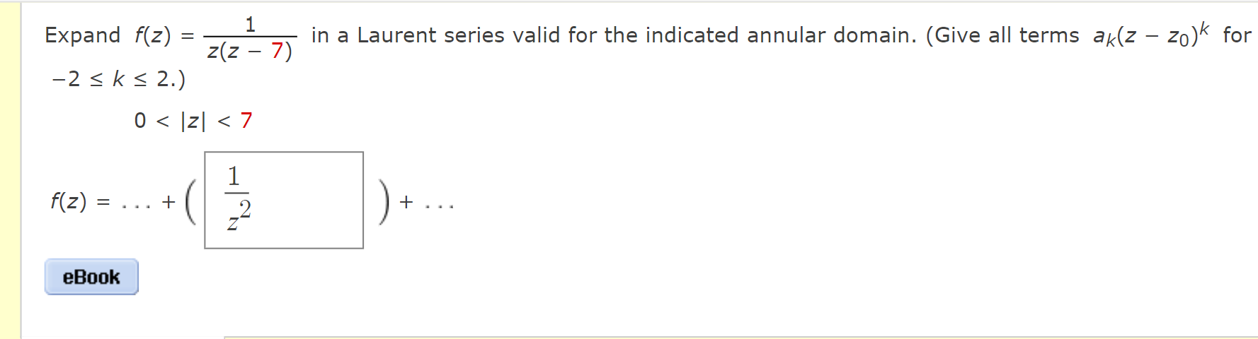 Solved Expand f(z)=1z(z-7) ﻿in a Laurent series valid for | Chegg.com
