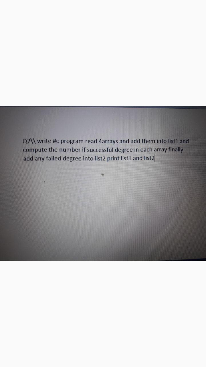 Solved Q2 Write C Program Read 4arrays And Add Them Into 7631