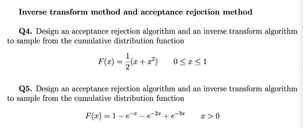 Q4. Design an acceptance rejection algorithm and an | Chegg.com