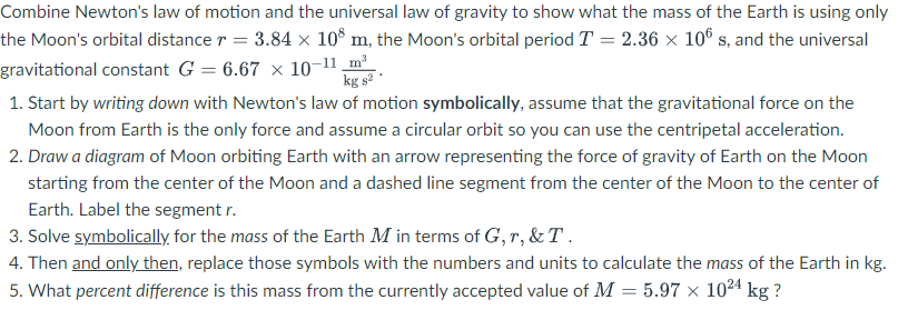 [Solved]: Combine Newton's law of motion and the unive