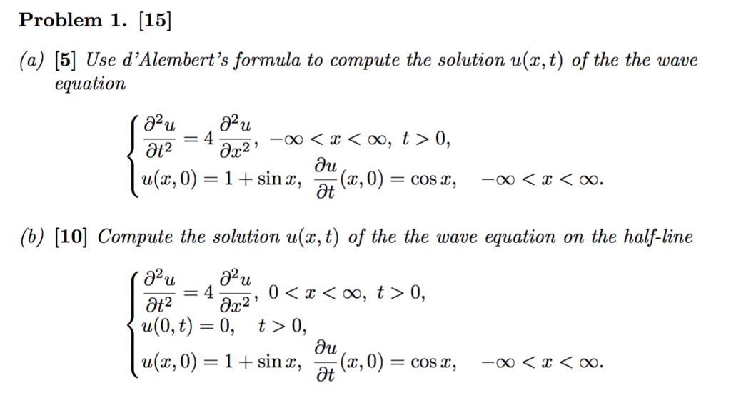 Solved Problem 1. [15] (a) [5] Use d'Alembert's formula to | Chegg.com