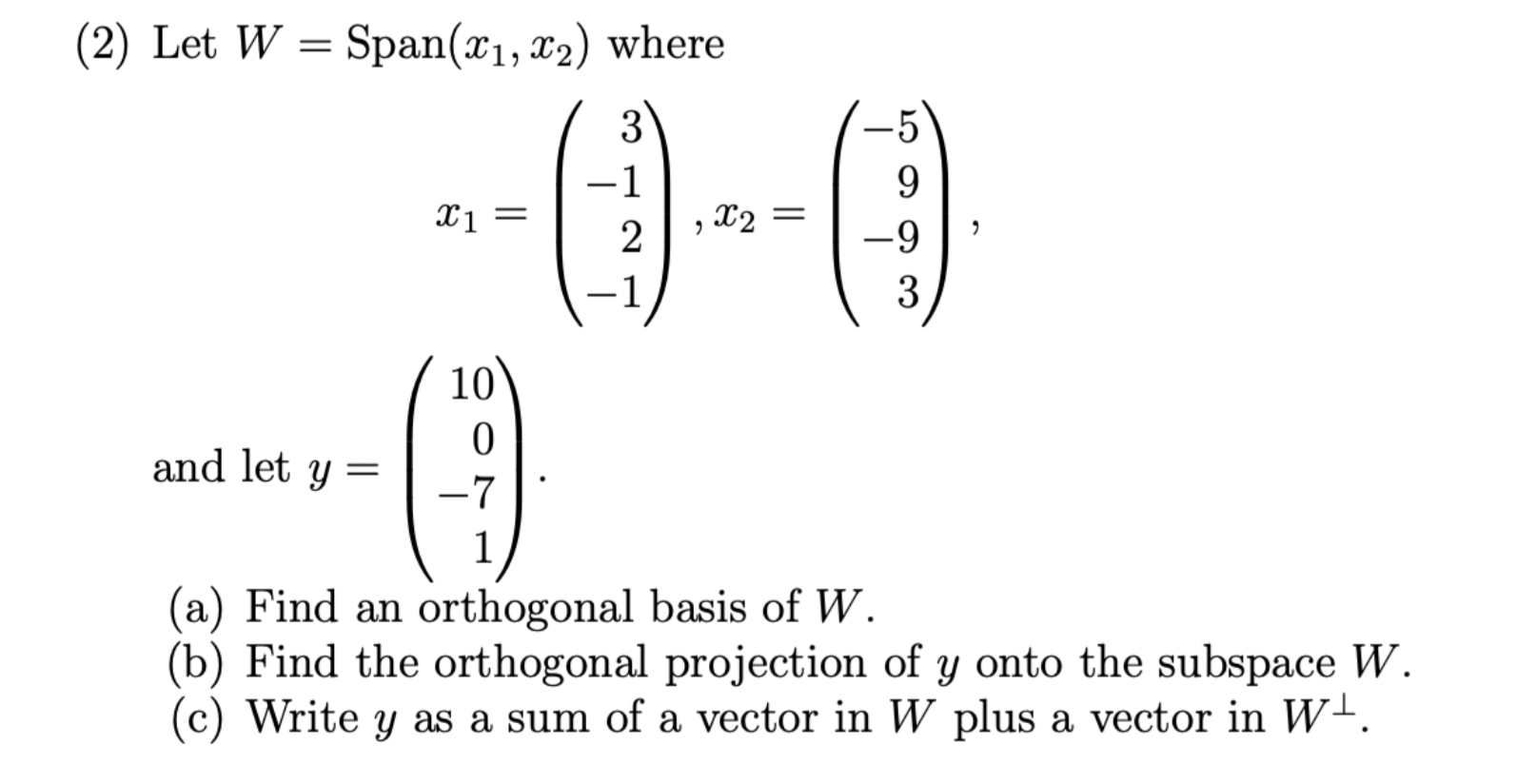Solved (2) Let W=Span(x1,x2) where | Chegg.com
