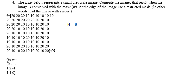 Solved 4. The array below represents a small greyscale | Chegg.com