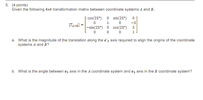 Solved (4 points) Given the following 4×4 transformation | Chegg.com