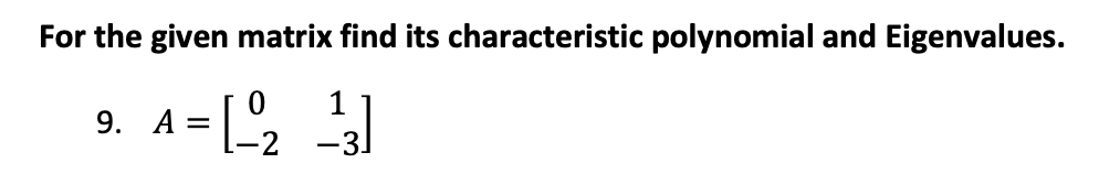 For the given matrix find its characteristic | Chegg.com