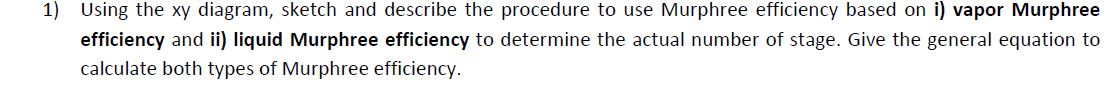 Solved 1) Using the xy diagram, sketch and describe the | Chegg.com