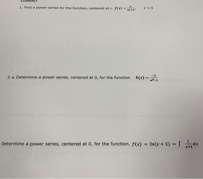 Solved 1. Find a power series for the function, centered at | Chegg.com