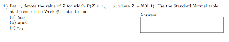Solved 4.) Let zα denote the value of Z for which P(Z≥zα)=α, | Chegg.com