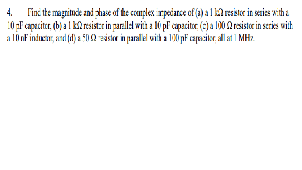 Solved 4. Find the magnitude and phase of the complex | Chegg.com