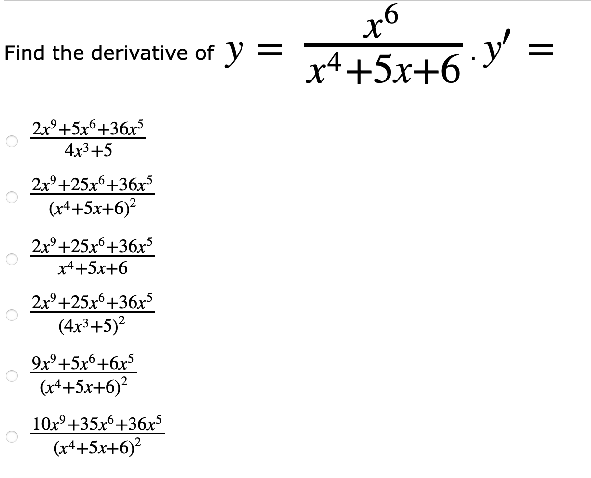 Solved Find the derivative of y=x4+5x+6x6⋅y′= | Chegg.com