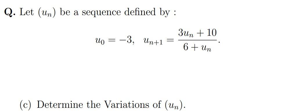 Solved Q. Let (un) be a sequence defined by : | Chegg.com