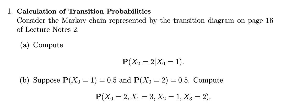 Solved 1. Calculation of Transition Probabilities Consider | Chegg.com