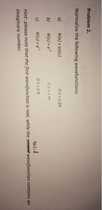 Solved Problem 2. Normalize the following wavefunctions: a) | Chegg.com