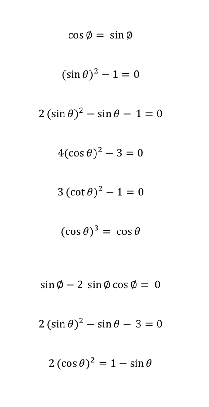 Solved cos Ø = sin Ø (sin 0)2 – 1 = 0 2 (sin 0)2 – sin 0 – 1 | Chegg.com