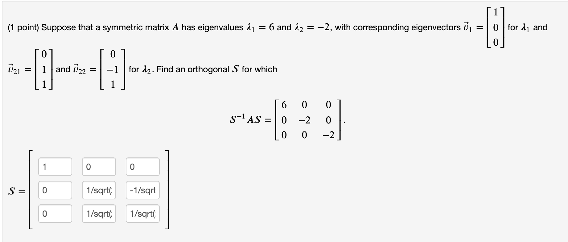 Solved (1 point) Suppose that a symmetric matrix A has | Chegg.com