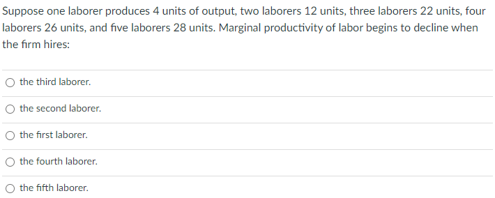 Solved Suppose one laborer produces 4 units of output, two | Chegg.com