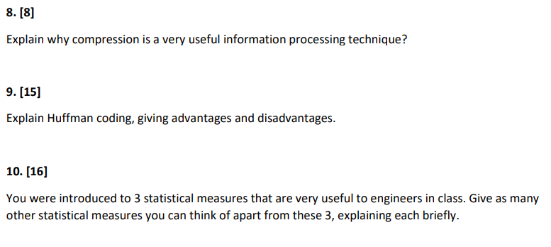 Solved 8. [8] Explain why compression is a very useful | Chegg.com