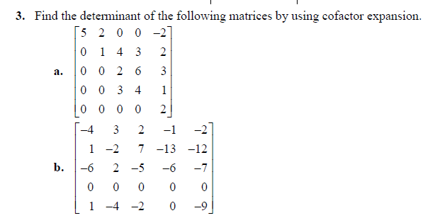 Solved Find the determinant of the following matrices by | Chegg.com