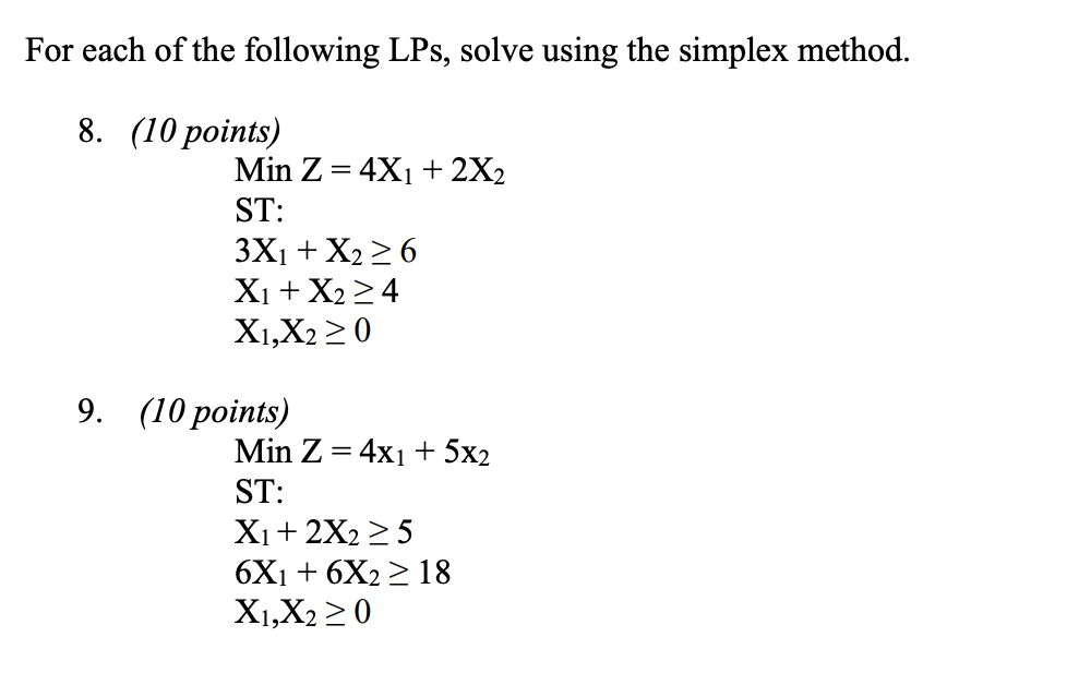Solved For each of the following LPs, solve using the | Chegg.com