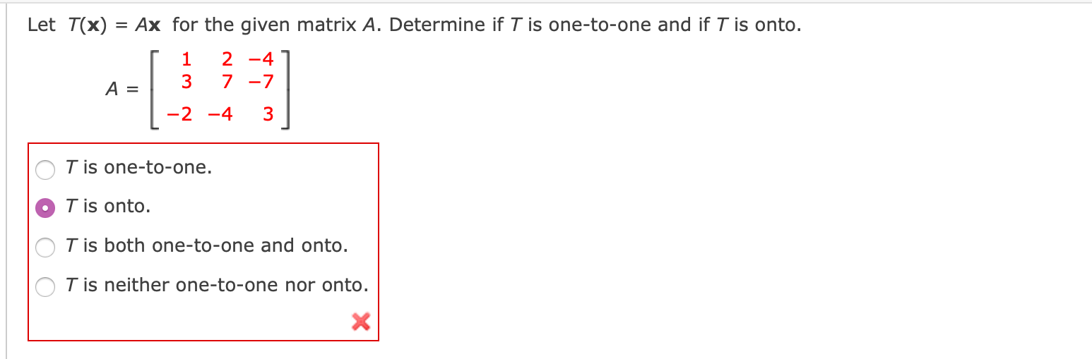 Solved Let T(x) = Ax for the given matrix A. Determine if I | Chegg.com