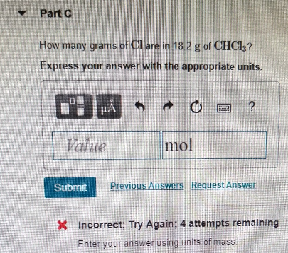 Solved Part C How many grams of Cl are in 18.2 g of CHCl3? | Chegg.com