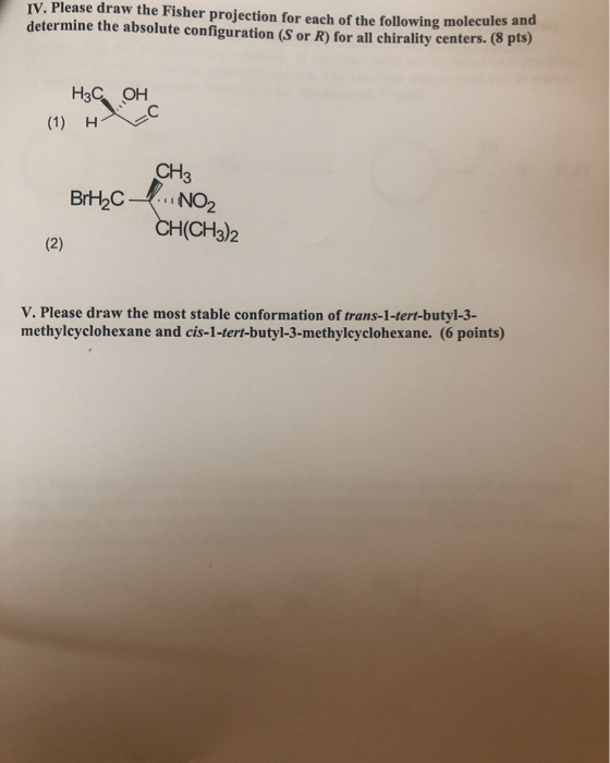 Solved IV. Please draw the Fisher projection for each of the | Chegg.com