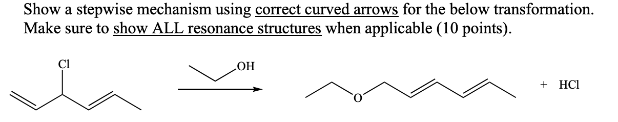 Solved Show a stepwise mechanism using correct curved arrows | Chegg.com