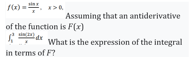 Solved f(x)=xsinx,x>0 Assuming that an antiderivative of the | Chegg.com